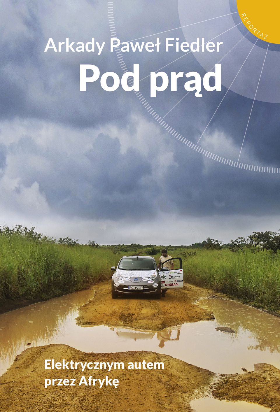 Arkady Fiedler Pod Pr d Elektrycznym Autem Przez Afryk Nowa Arkady Fiedler Pod Pr d Elektrycznym Autem Przez Afryk Nowa